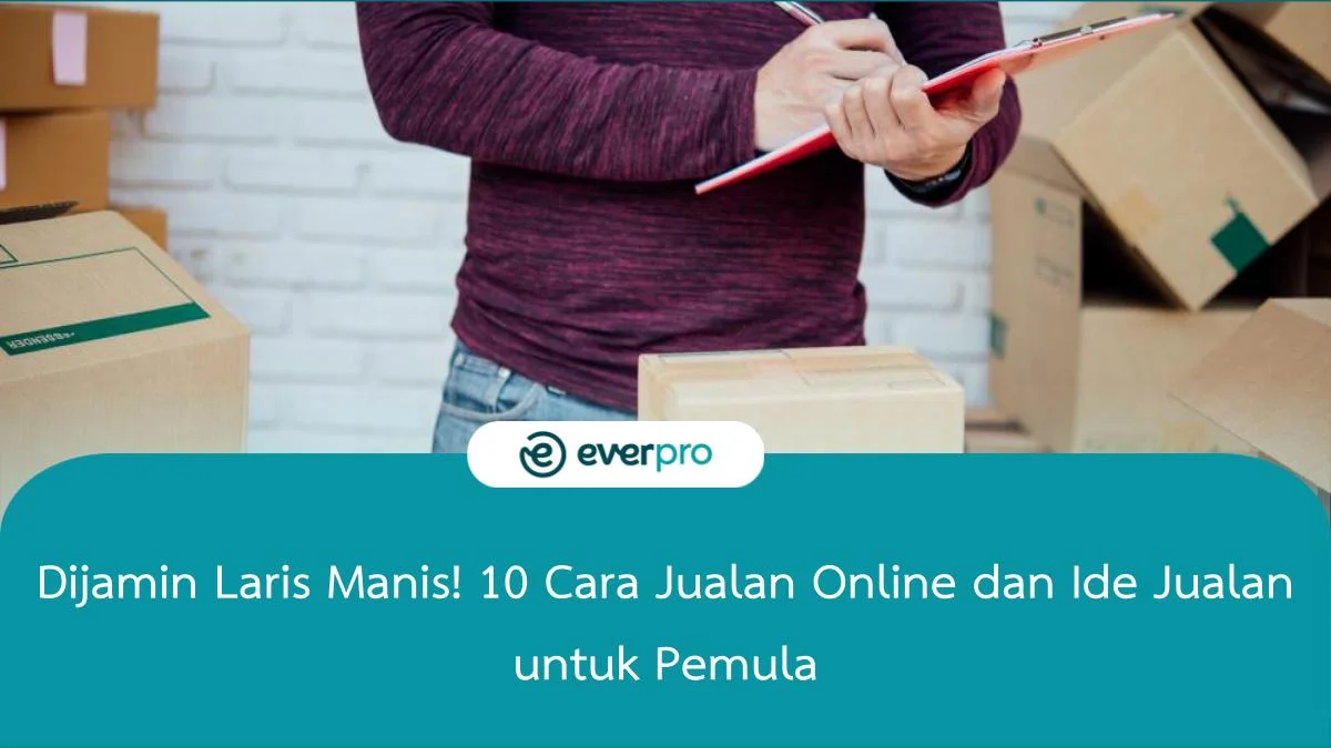 10+ Cara Jualan Online dan Ide Jualan untuk Pemula [year]