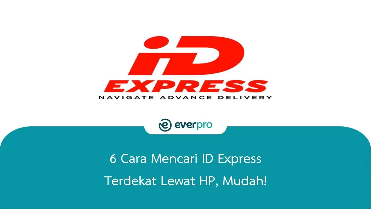 6 Cara Mencari ID Express Terdekat Lewat HP, Mudah!