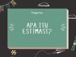 Cari Tahu Arti dan Contoh Est dalam Berbagai Konteks di Sini!