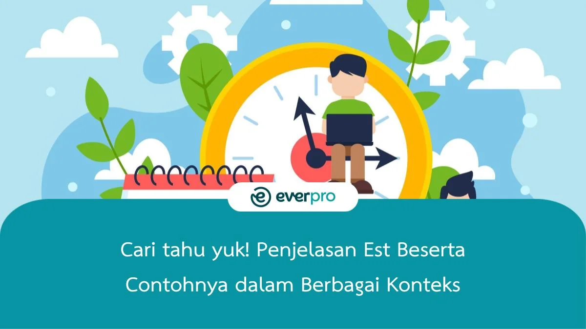 Cari Tahu Arti dan Contoh Est dalam Berbagai Konteks di Sini!