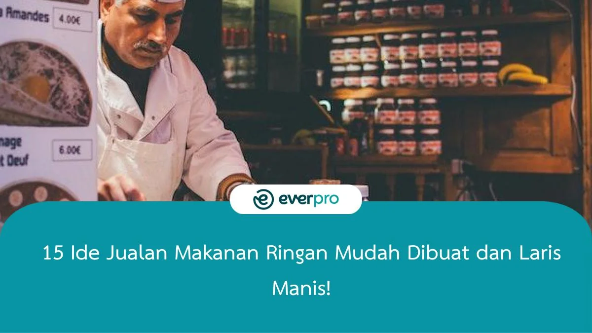15 Ide Jualan Makanan Ringan Mudah Dibuat dan Laris Manis! - Everpro