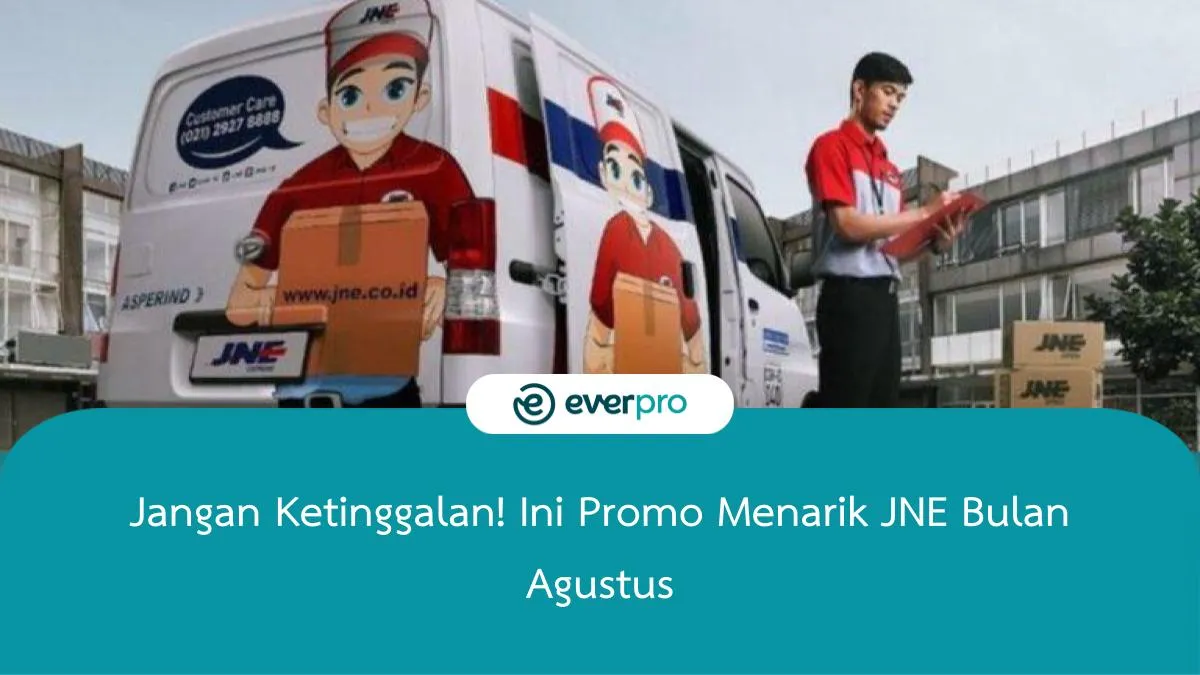 Jangan Ketinggalan! Ini Promo Menarik JNE Bulan Agustus - Everpro