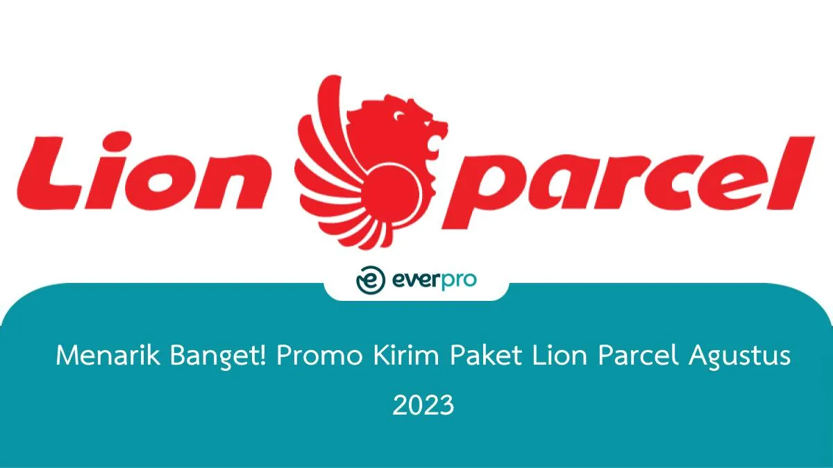 Menarik Banget! Promo Lion Parcel Agustus [year] - Everpro