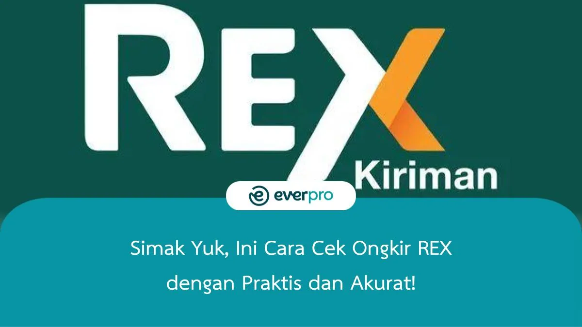 Cek Ongkir REX - Everpro