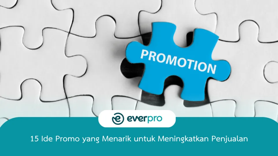 15 Ide Promo yang Menarik untuk Meningkatkan Penjualan - Everpro