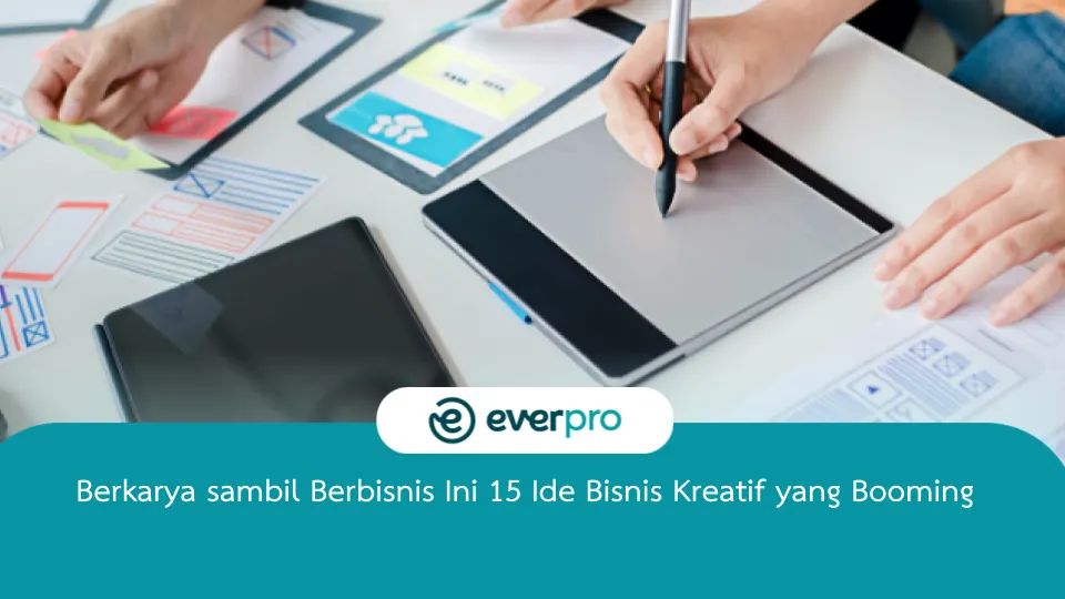 Berkarya sambil Berbisnis Ini 15 Ide Bisnis Kreatif yang Booming - Everpro