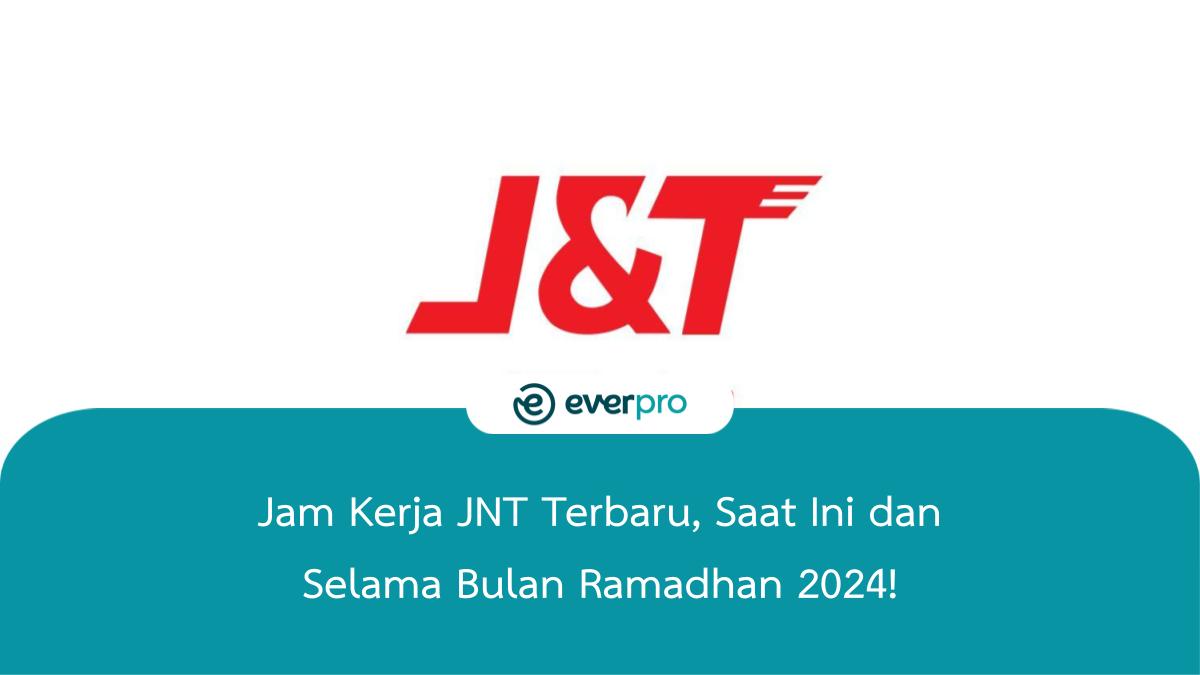 Jam Kerja JNT Terbaru, Saat Ini dan Selama Bulan Ramadhan 2024!