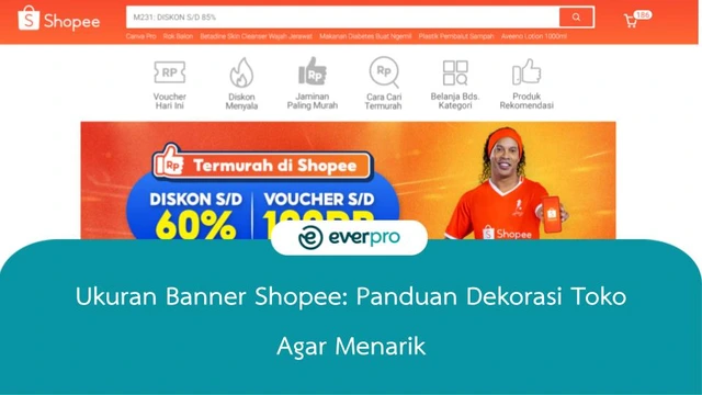 Ukuran Banner Shopee yang Besar Agar Dekorasi Toko Menarik - Everpro