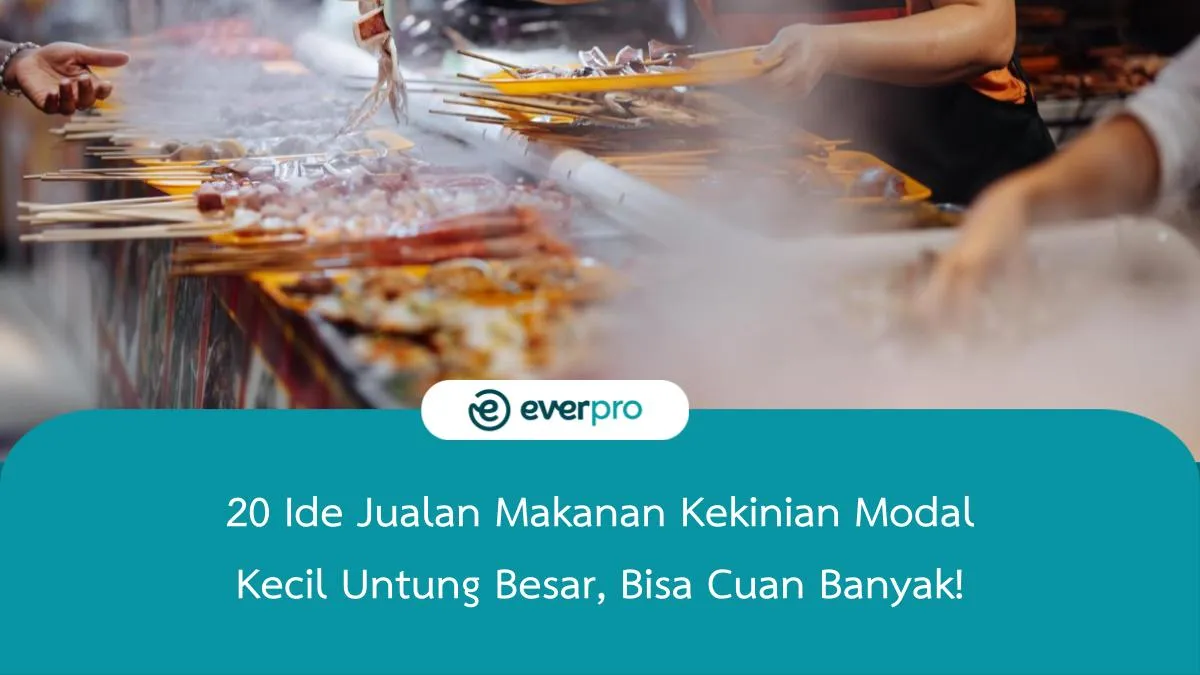 25 Ide Jualan Makanan Kekinian Modal Kecil Untung Besar - Everpro
