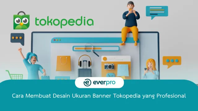 Cara Membuat Desain Ukuran Banner Tokopedia yang Profesional