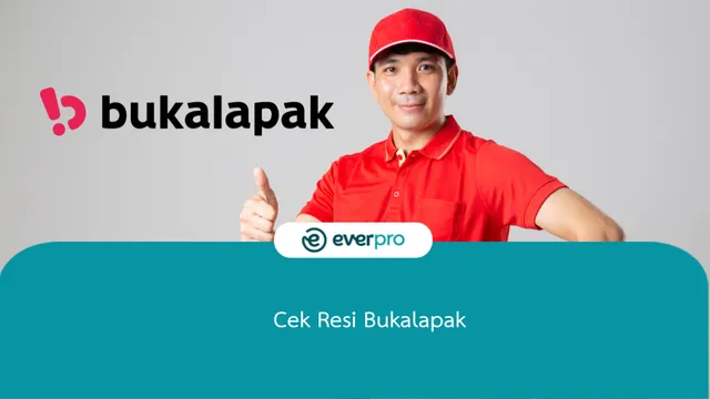 Cek Resi Bukalapak Akurat - Everpro